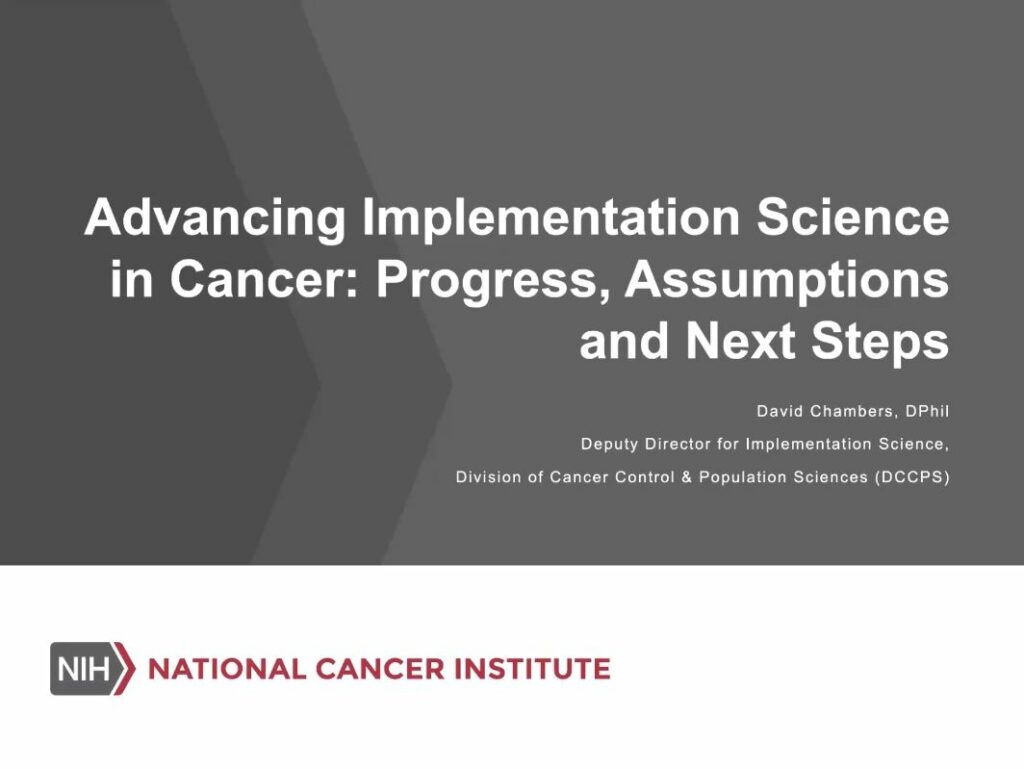 Advancing Implementation Science in Cancer: Progress, Assumptions, and ...